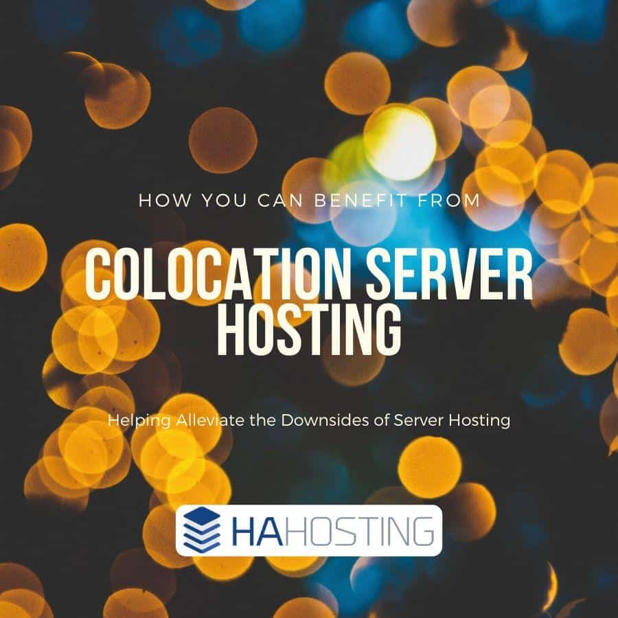 Colocation Server Hosting - How It Helps – UK – HA Hosting